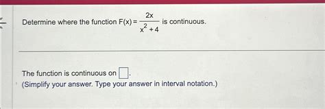 Solved Determine Where The Function F X 2xx2 4 ﻿is