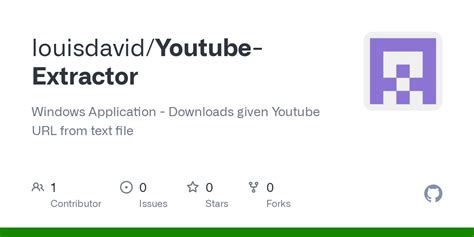 Github Louisdavidyoutube Extractor Windows Application Downloads