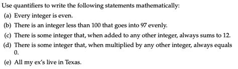 Solved Use Quantifiers To Write The Following Statements Chegg