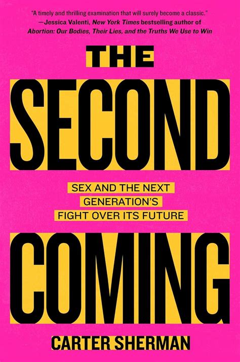 The Second Coming Sex And The Next Generations Fight Over Its Future