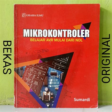 Jual Buku Mikrokontroler Mikro Kontroler Belajar Avr Mulai Dari Nol Sumardi Penerbit Graha