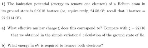 Solved 1 The Ionization Potential Energy To Remove One