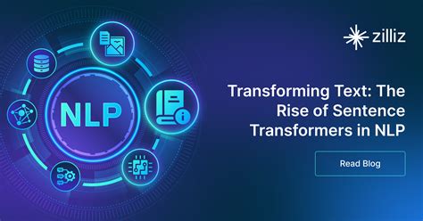 Transforming Text The Rise Of Sentence Transformers In Nlp Zilliz Learn