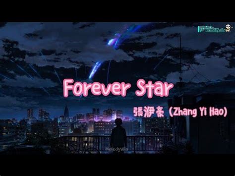 張洢豪 Zhang Yi Hao Forever Star Chinese Pinyin English Sub Lyrics YouTube