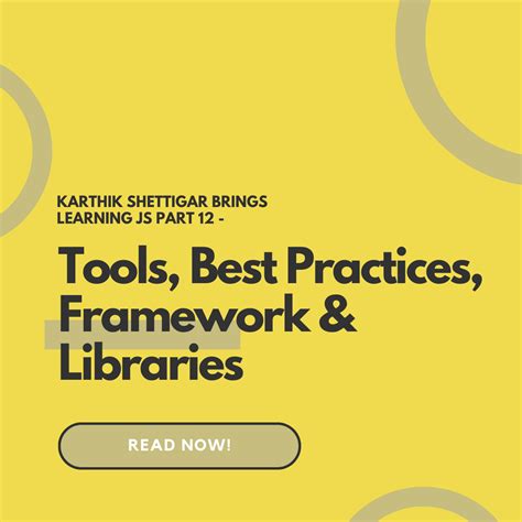 Learning Js Part 12 — Tools Best Practices Framework And Libraries