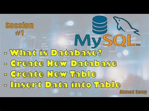 My SQL Sess1(- What is Database?- Create New Database- Create New Table- Insert Data into Table ...