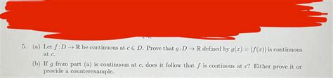 solved a let f d→r be continuous at c∈d prove that g d→r