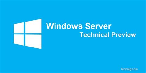 Download And Test Windows Server Technical Preview Technig