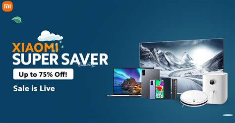 Xiaomi Super Saver Sale Is On Up To Percent Discount Across Xiaomi And Redmi Devices