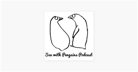 ‎sex With Penguins Podcast On Apple Podcasts