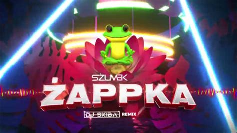 Szumek Żappka Dj Skiba Remix Youtube Music