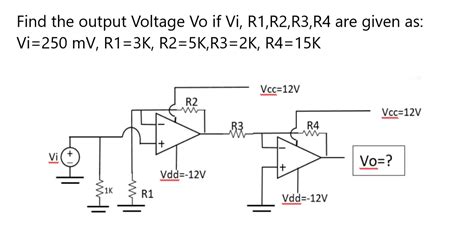 Solved Find The Output Voltage Vo If Vir1r2r3r4 Are