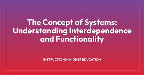 The Concept Of Systems Understanding Interdependence And Functionality