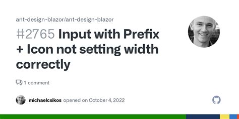 Input With Prefix Icon Not Setting Width Correctly · Issue 2765 · Ant Design Blazorant