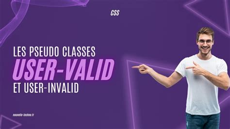 Les Pseudo Classes User Valid Et User Invalid En Css Youtube