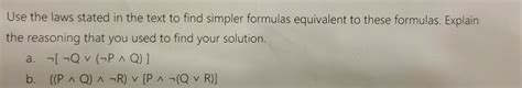 Solved Use The Laws Stated In The Text To Find Simpler Chegg
