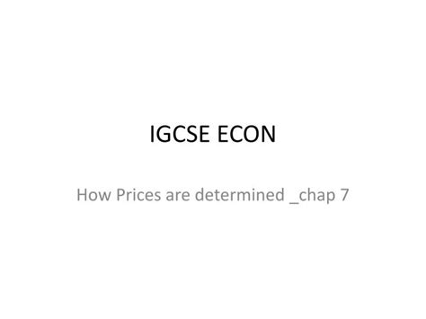 Ppt Igcse Econ Powerpoint Presentation Free Download Id6880226