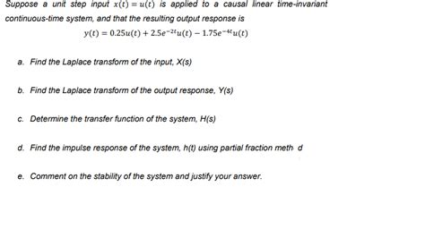 Solved Suppose A Unit Step Input X T U T Is Applied To A Chegg Com