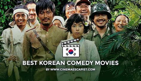 The 11 Best Korean Comedy Movies Cinema Escapist