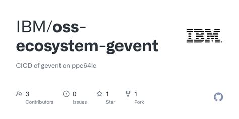 Github Ibmoss Ecosystem Gevent Cicd Of Gevent On Ppc64le