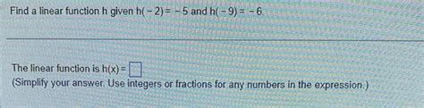 solved find a linear function h given h −2 −5 and h −9 −6