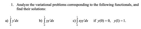 Solved 1 Analyze The Variational Problems Corresponding To