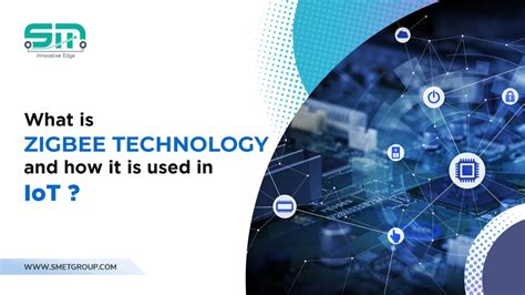 Sm Electronic Technologies Pvt Ltd On Linkedin What Is Zigbee Technology And How Is It Used In