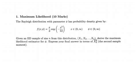 Solved 1 Maximum Likelihood 10 Marks The Rayleigh