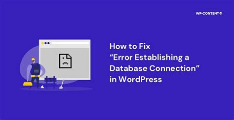 How To Fix “error Establishing A Database Connection” In Wordpress Wp