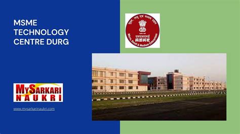 msme technology centre durg recruitment mysarkarinaukri en