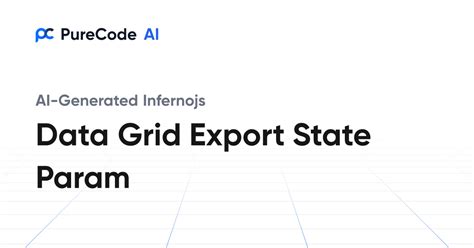 Develop Infernojs Data Grid Export State Param With Ai Help