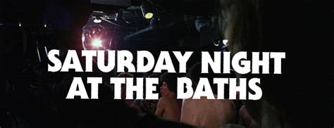 Saturday Night At The Baths
