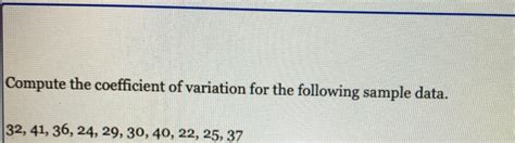 solved compute the coefficient of variation for the