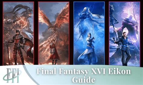 Final Fantasy Xvi Eikon Guide Final Fantasy Insider