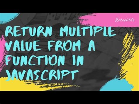 How To Return Multiple Values From A Function In Javascript Youtube
