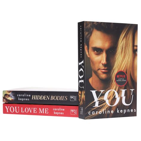 You Series By Caroline Kepnes You Hidden Bodies And You Love Me 3 Boo