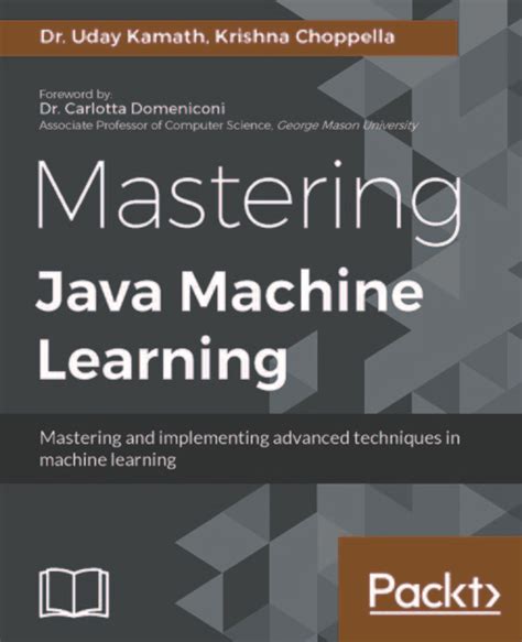 Mastering Java Machine Learning EBook By Dr Uday Kamath EPUB Rakuten Kobo United States
