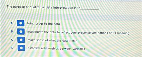 Solved The Purpose Of Qualitative Data Interpretation Is Tca