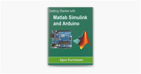 ‎getting Started With Matlab Simulink And Arduino By Agus Kurniawan On