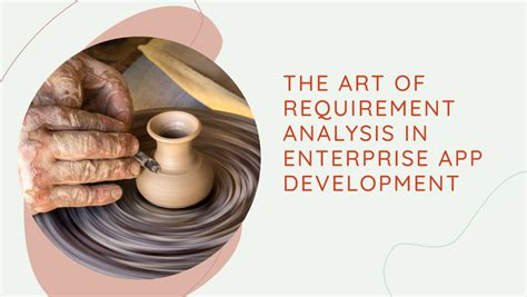 The Art Of Requirement Analysis In Enterprise App Developmen
