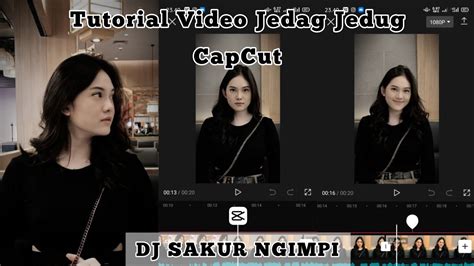 Tutorial Edit Video Jedag Jedug DJ Sakur Ngimpi || CapCut - YouTube