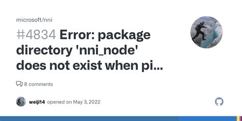 Error Package Directory Nni Node Does Not Exist When Pip Installing From GitHub Issue