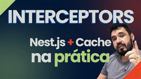NestJS Entendendo Interceptors Caso De Uso Cache YouTube