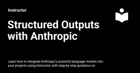 structured outputs with anthropic instructor