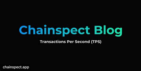 transactions per second tps in top blockchains by chainspect nov