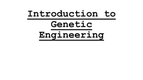 Introduction To Genetic Engineering By 77pptx