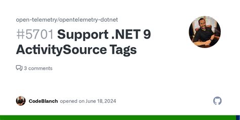 Support Net 9 Activitysource Tags · Issue 5701 · Open Telemetry