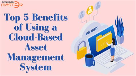 Top 5 Benefits Of Using A Cloud Based Asset Management System By Engineermastersolutions Dec