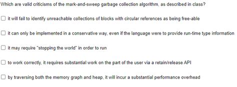 Solved Which Are Valid Criticisms Of The Mark And Sweep