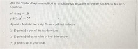Solved Use The Newton Raphson Method For Simultaneous
